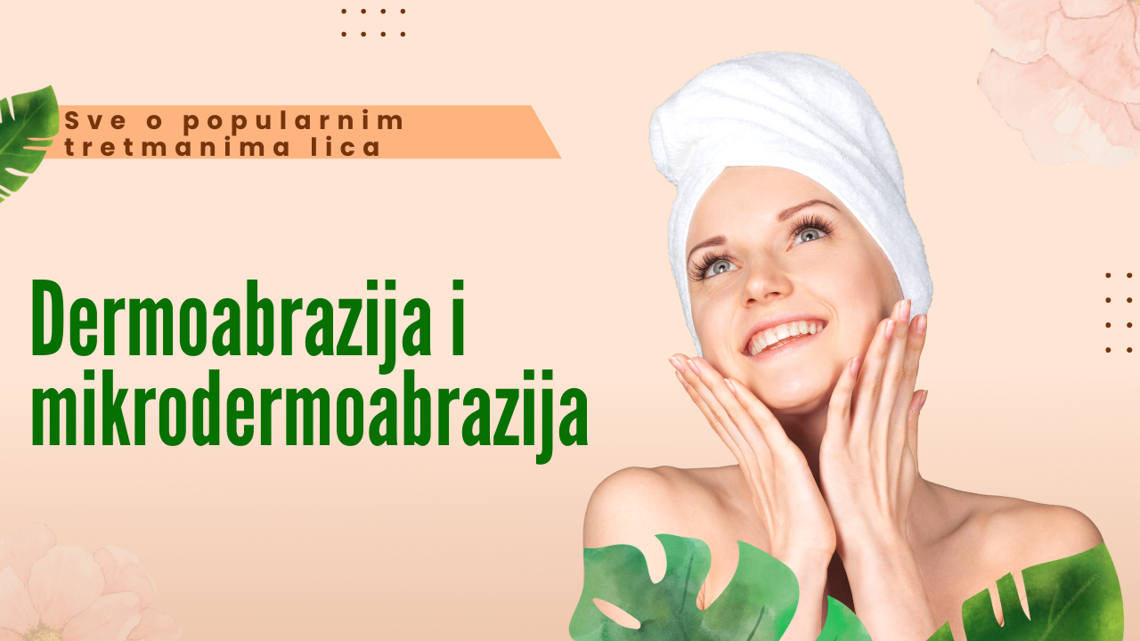 Dermoabrazija i mikrodermoabrazija: 10 najboljih savjeta